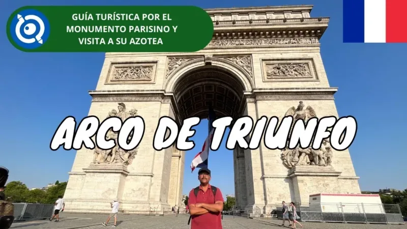 Descubre la historia del Arco de Triunfo: la guía definitiva para turismo en París ...